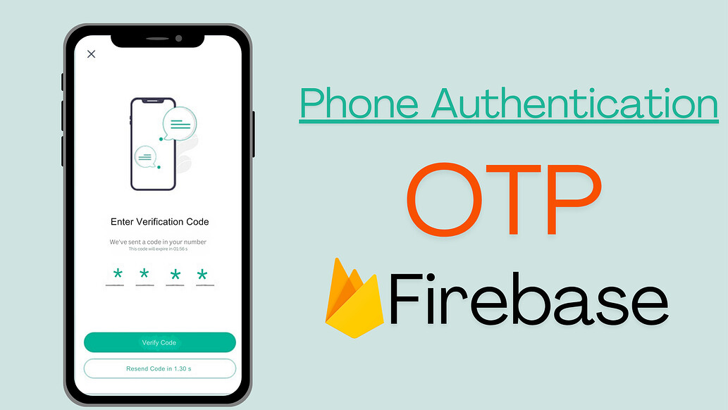📲 A simple method to add Phone Authentication with OTP using (Firebase) - Tutorials and Guides ...